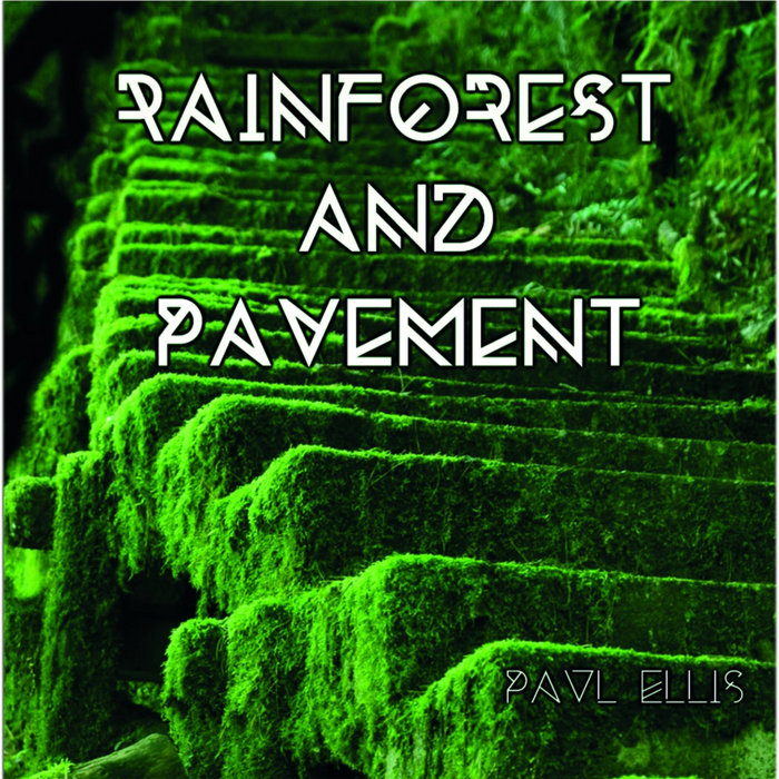 Rainforest And Pavement | Paul Ellis