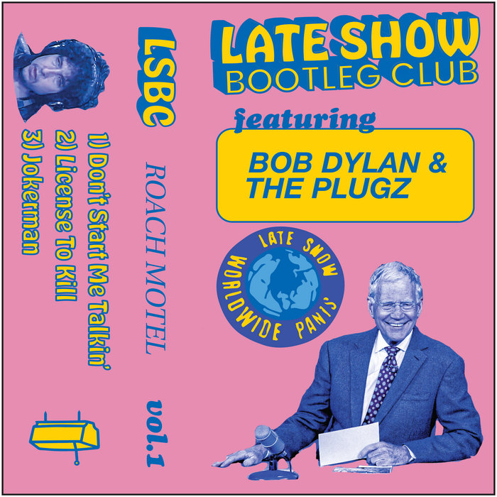Late Show Bootleg Club, Vol. 1: Bob Dylan & the Plugz | Roach Motel Studios