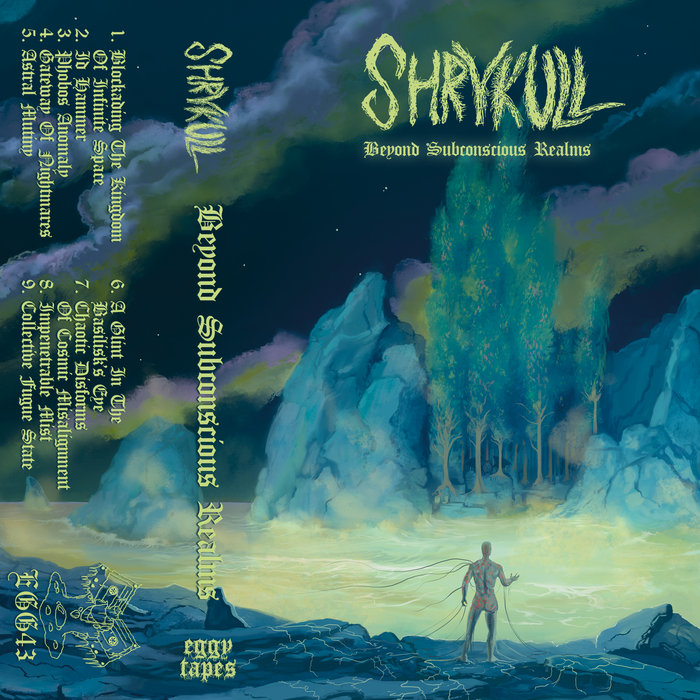 Beyond Subconscious Realms | Shrykull | Eggy Tapes