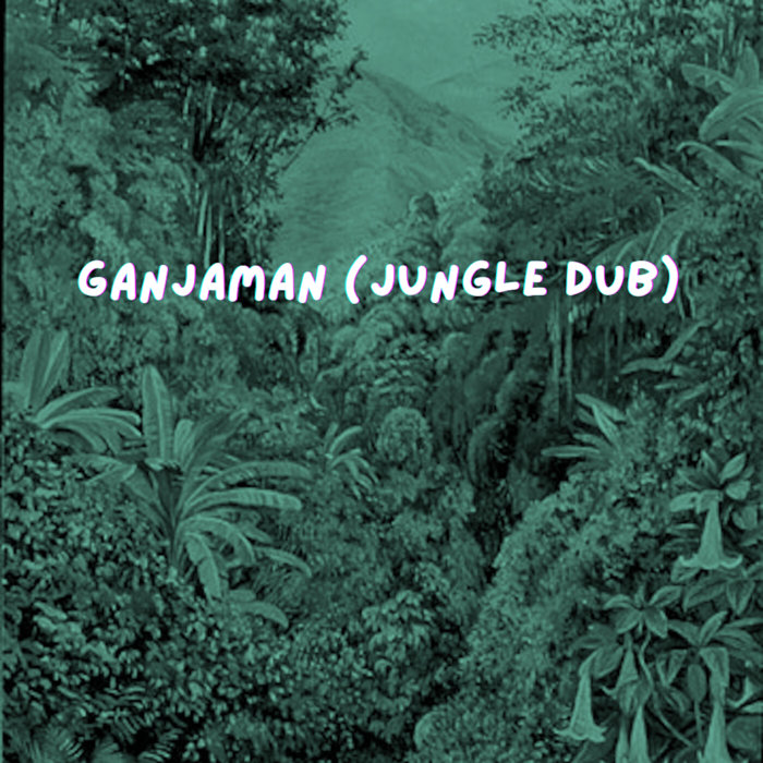Ganjaman (Jungle Dub) / Animal Dub | Bollo Trax