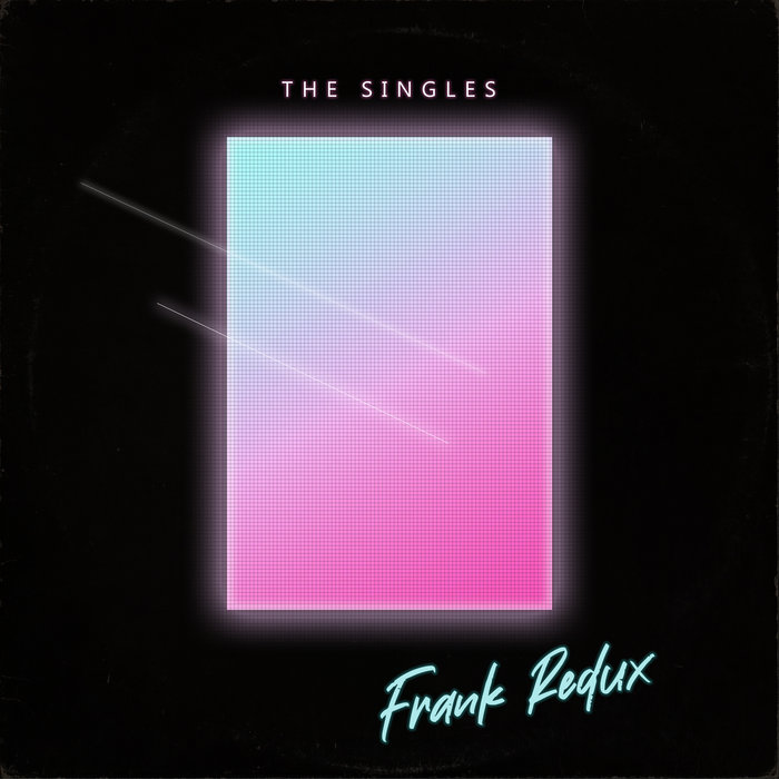 The Singles | Frank Redux | Rosso Corsa Records