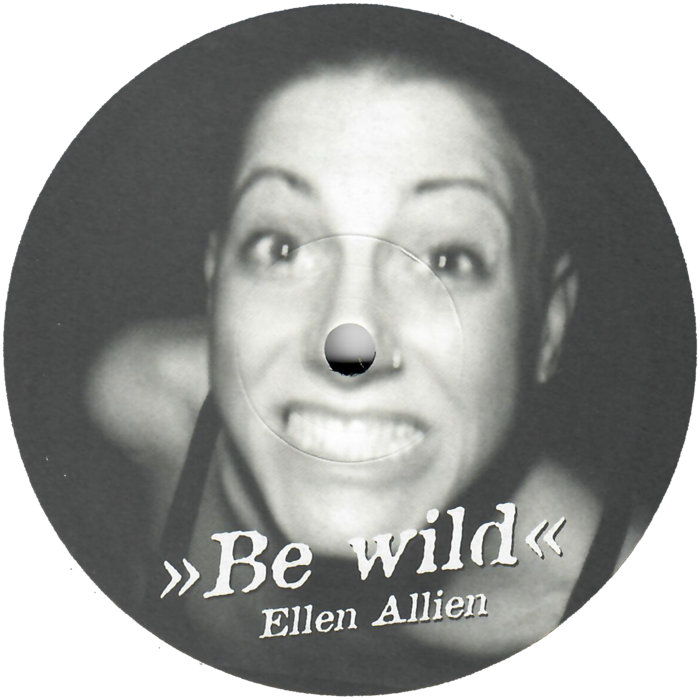Be Wild | Ellen Allien