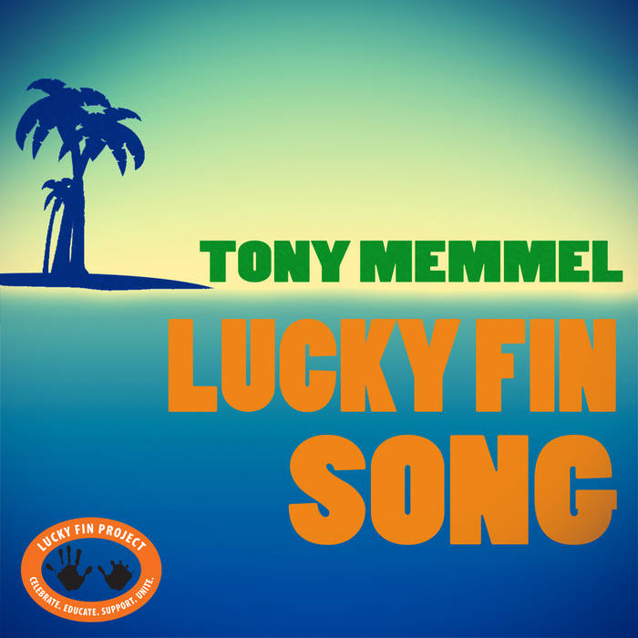 Lucky Fin Song | Tony Memmel