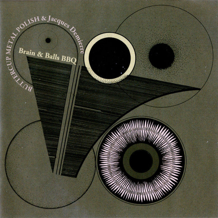 Brain & Balls BBQ | Buttercup Metal Polish & Jacques Demierre ...