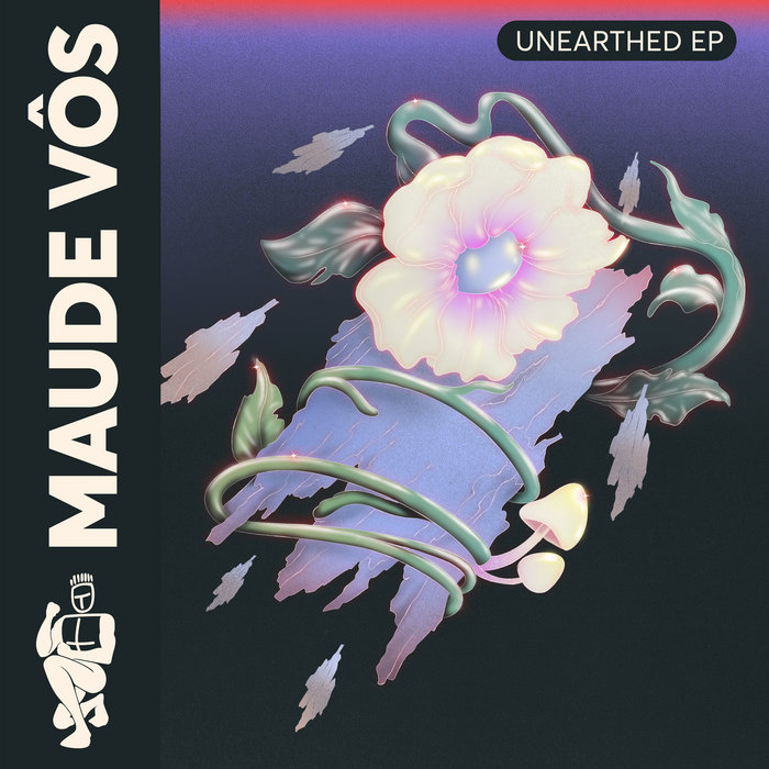 Unearthed EP | Maude Vôs