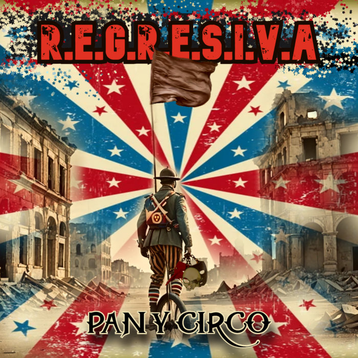 PAN Y CIRCO | R.E.G.R.E.S.I.V.A