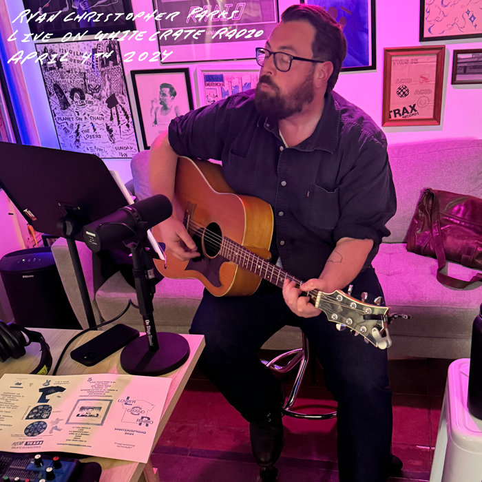 Ryan Christopher Parks - Live on White Crate Radio (2024) | B. Hamilton