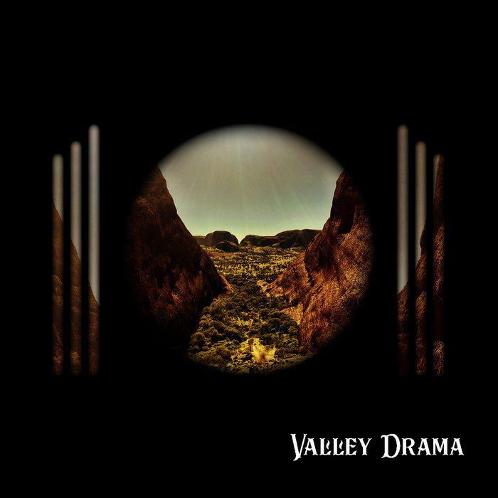 Valley Drama | Valley Drama