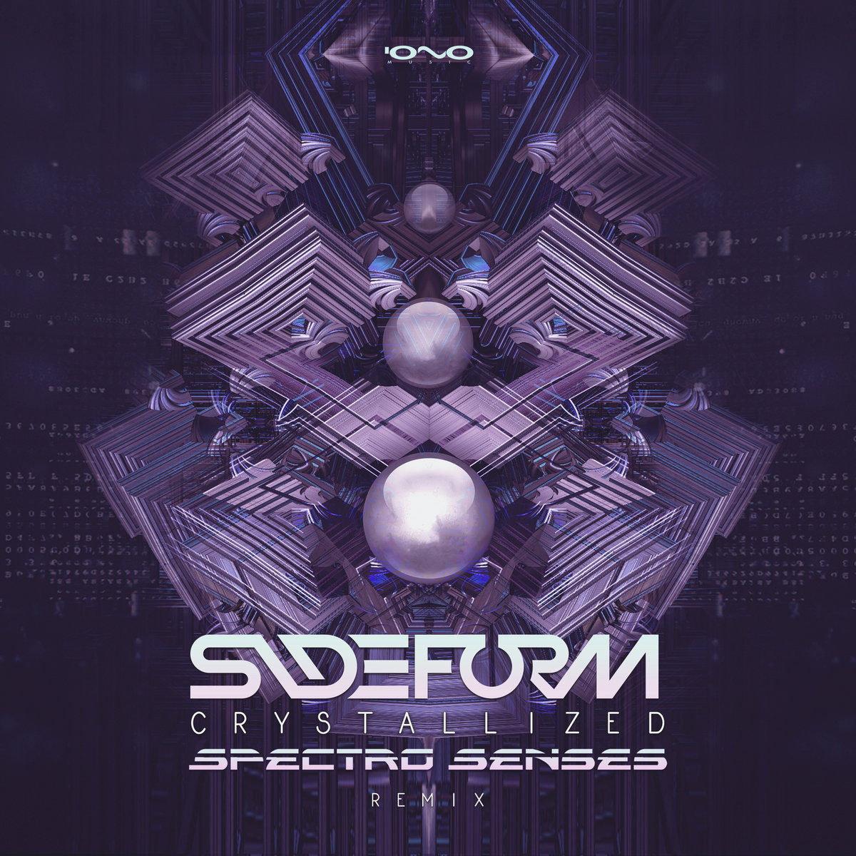 Crystallized (Spectro Senses Remix) | Sideform | IONO MUSIC