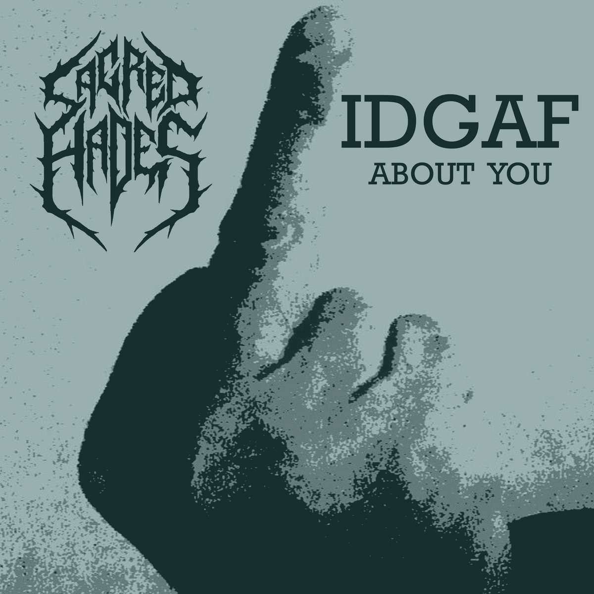 IDGAF ABOUT YOU | SACRED HADES