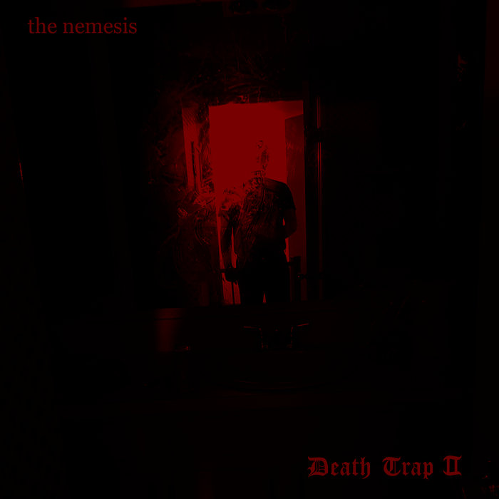 Death Trap II | the nemesis