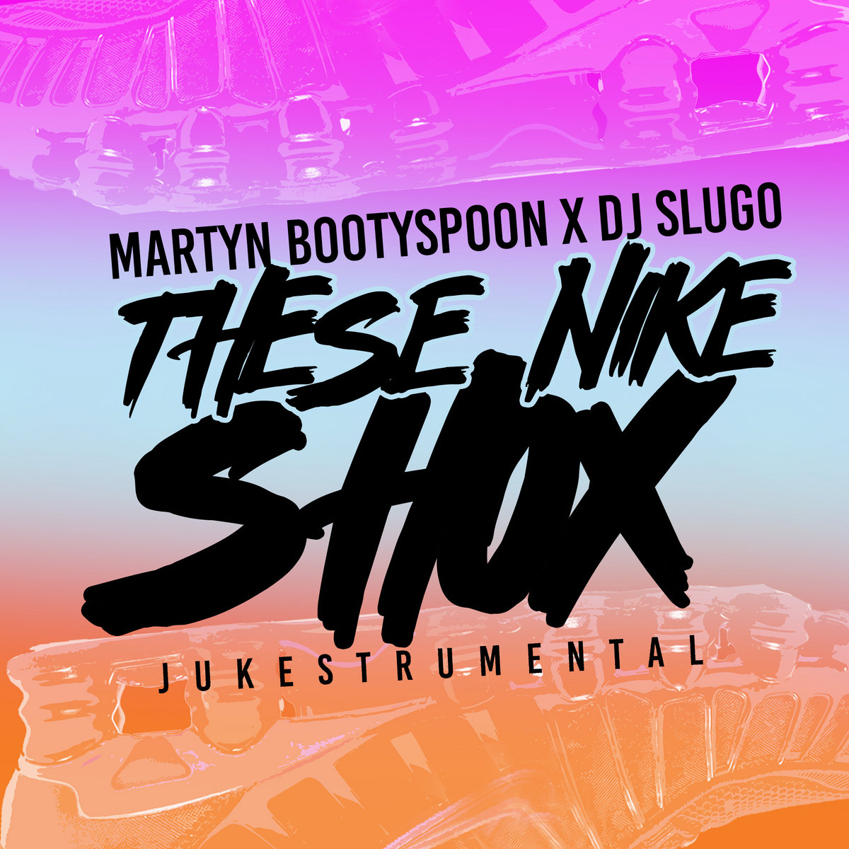 These Nike Shox (JukeStruMental) | DJ Slugo