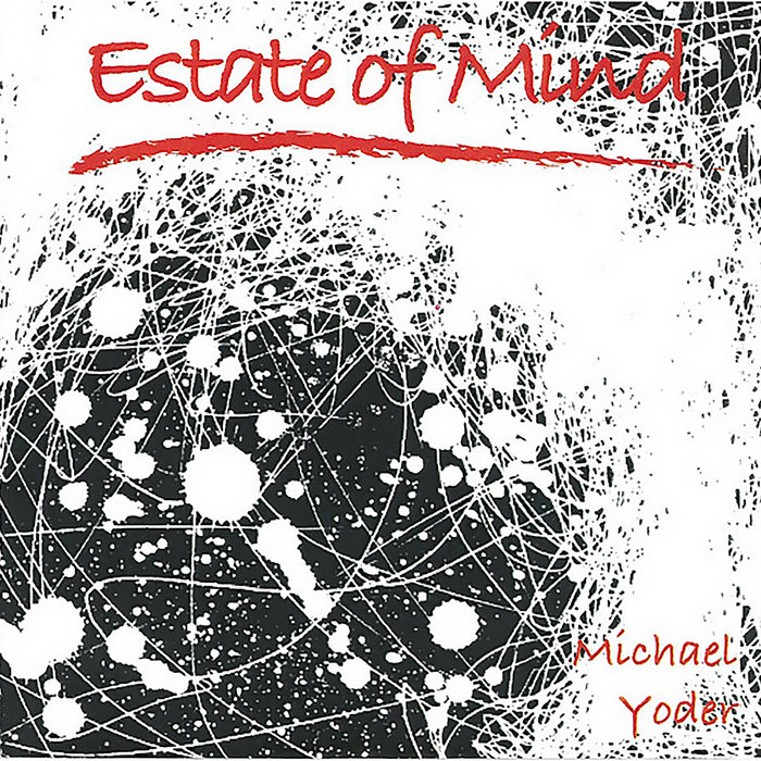 Estate of Mind | Michael Yoder