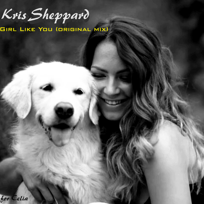 Girl Like You | Kris Sheppard