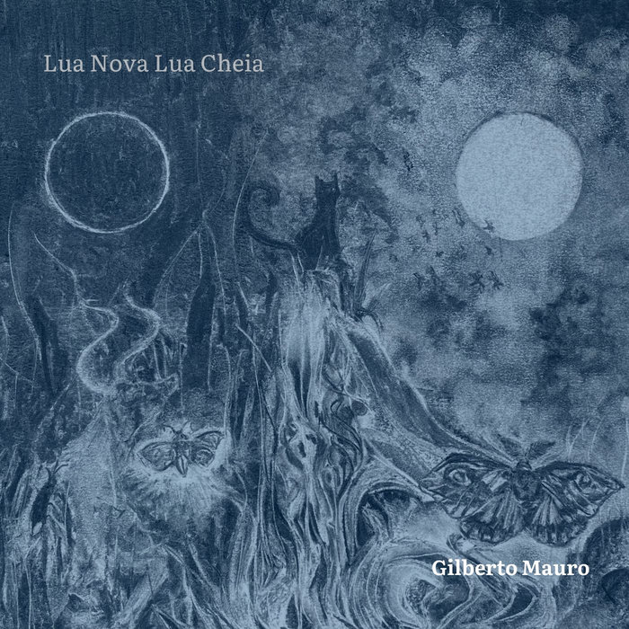 Lua Nova Lua Cheia | Gilberto Mauro