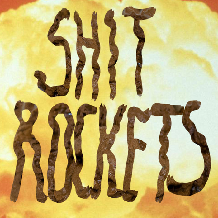 Shit Rockets - The Brown Tape | Shit Rockets