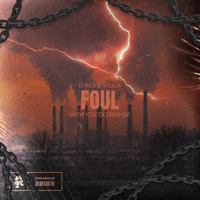 Foul | G-REX & STUCA with ICECOLDBISHOP | Monstercat