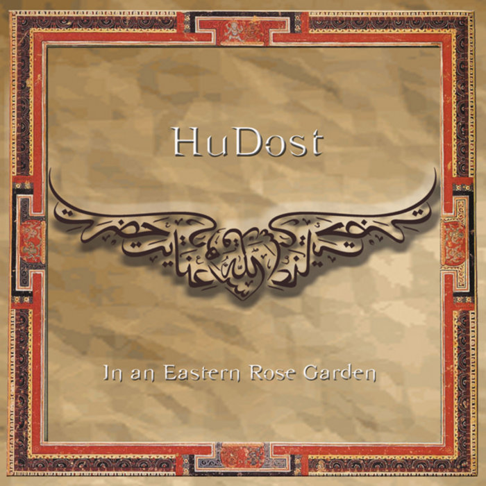 Eastern Rose Garden (2015 10th Anniversary Remaster) | HuDost