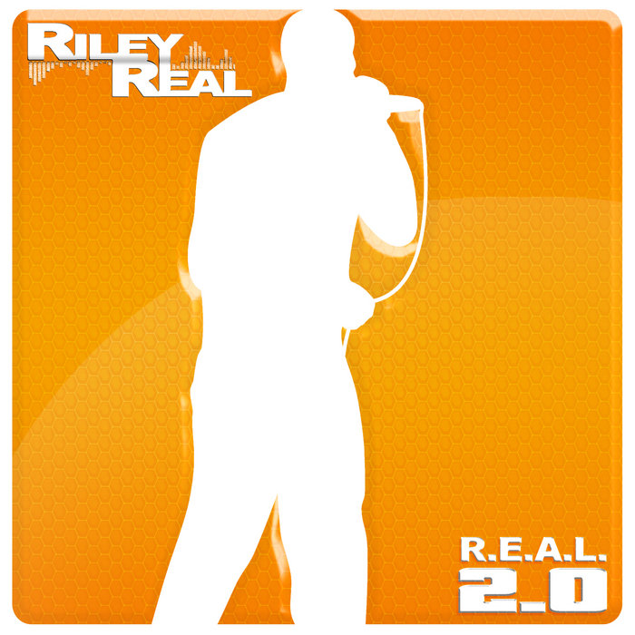 R.E.A.L. 2.0 ep | Riley Real