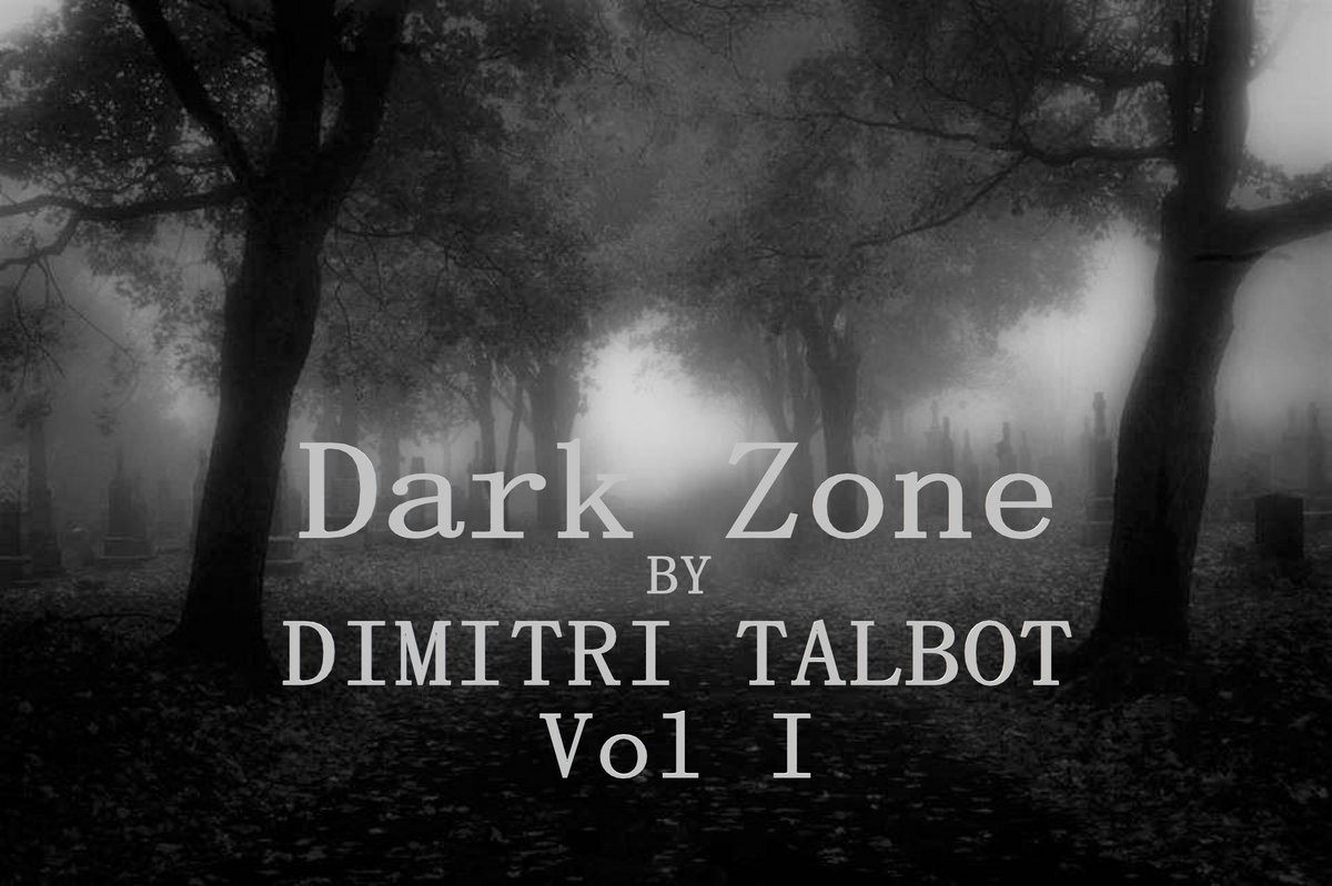 The Dark Zone Vol I | Dimitri Talbot