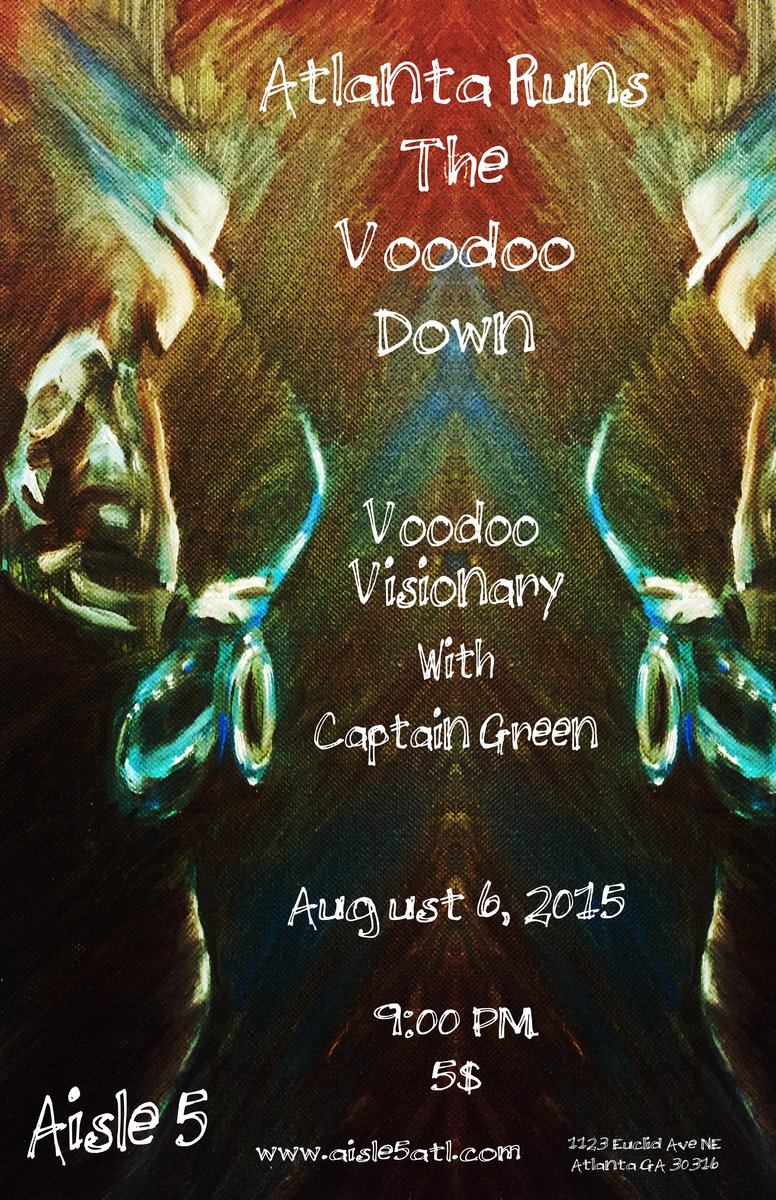 2015-08-06 Aisle 5, Atlanta, GA | Voodoo Visionary