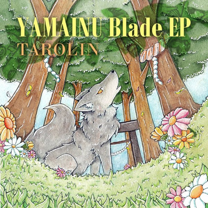 YAMAINU Blade EP | TAROLIN | 幻想庭園