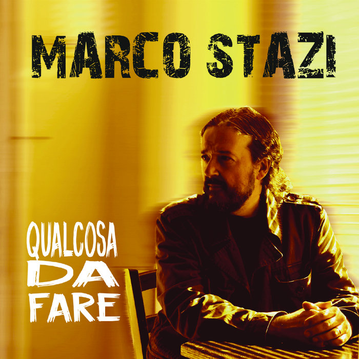 QUALCOSA DA FARE | Marco Stazi