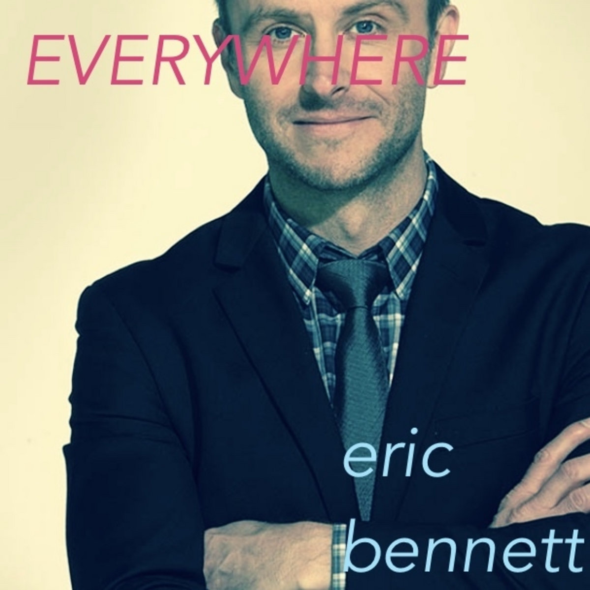 Everywhere - Single | Eric Bennett