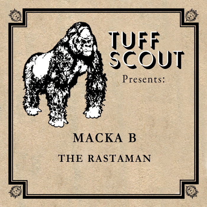 The Rastaman | Macka B | Tuff Scout