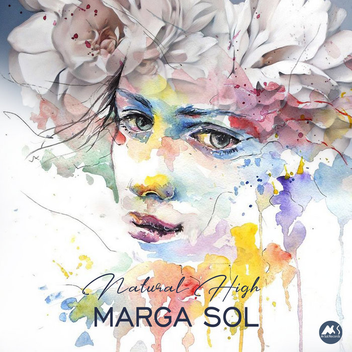 Natural High | MARGA SOL | Marga Sol
