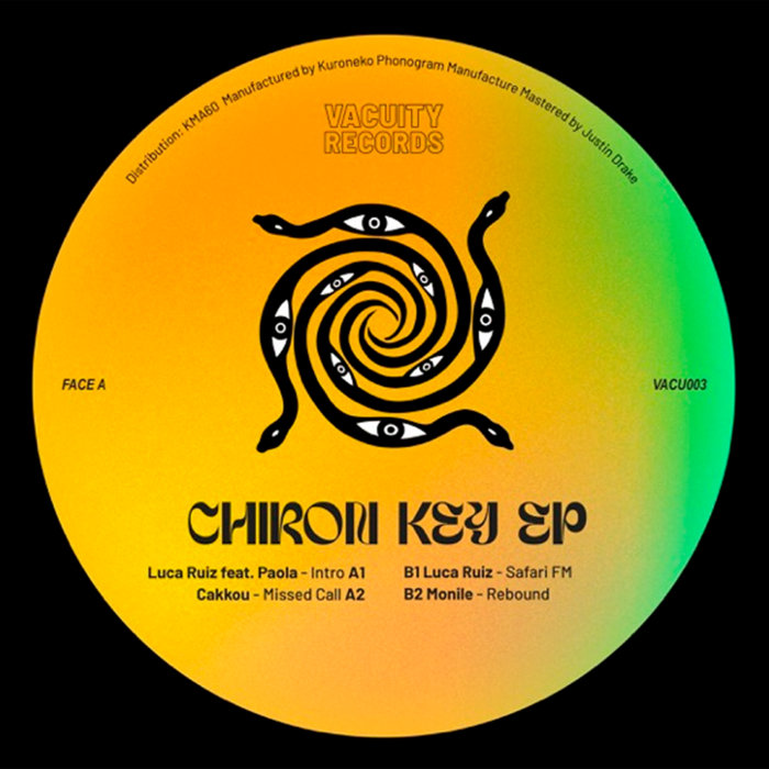 Chiron Key | A1 Luca Ruiz feat. Paola, A2 Cakkou, B1 Luca Ruiz, B2 Monile | Vacuity Records