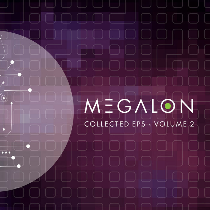 Collected EP's - Volume 2 | Megalon | Above Board Projects