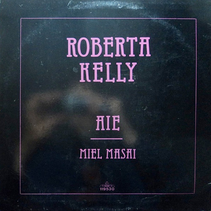 Aie [SINGLE] | Roberta Kelly