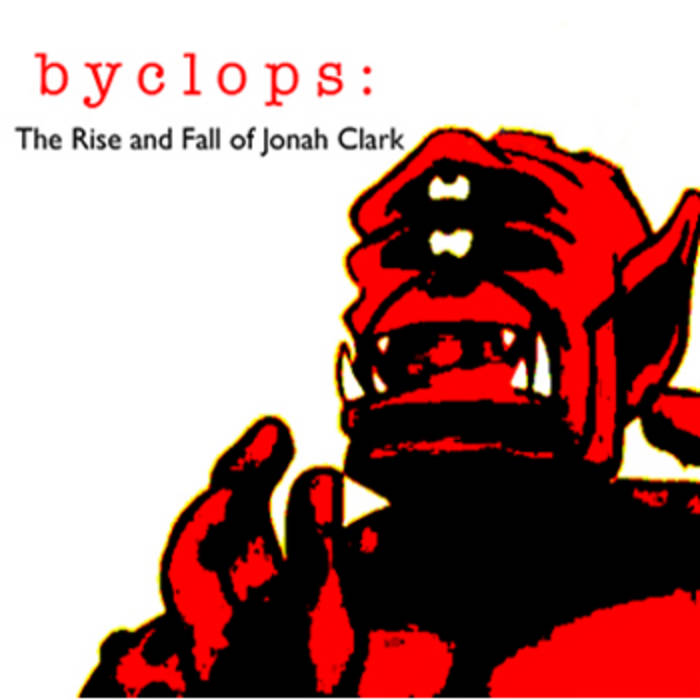 The Rise and Fall of Jonah Clarke | Byclops