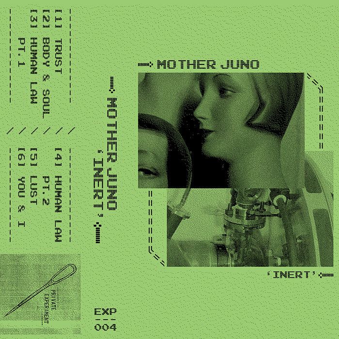 Inert | Mother Juno | Private Experiment
