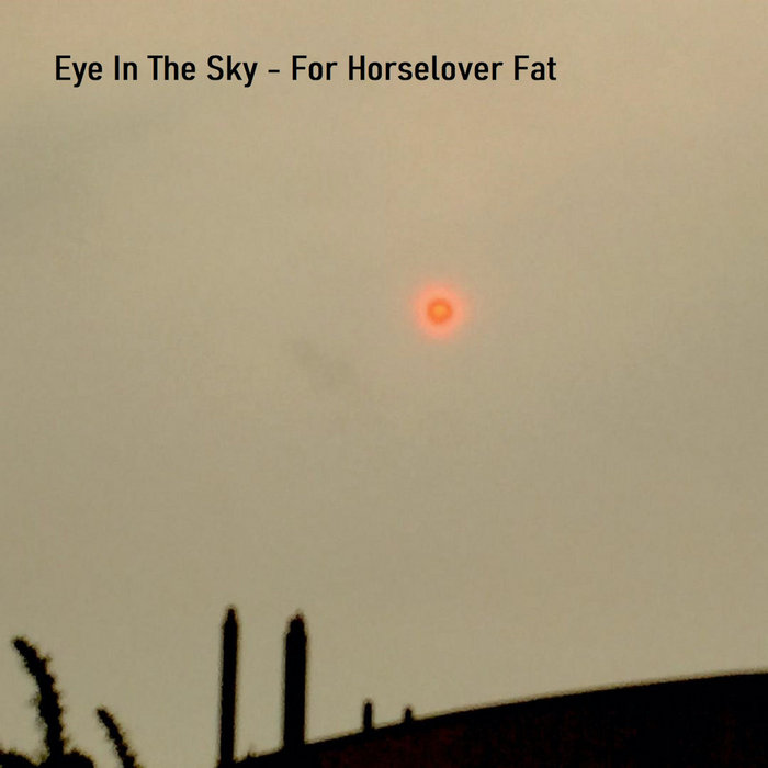 for horselover fat | Eye in the Sky | cavendish house