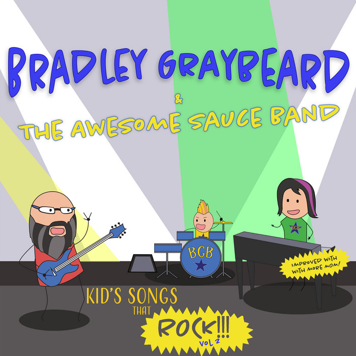 Kid's Songs That Rock!!! Vol 2 | Bradley Graybeard and the Awesome ...