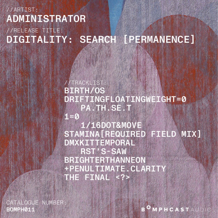 Digitality: Search [Permanence] | ADMINISTRATOR | Bomphcast Audio