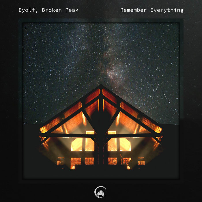 Remember Everything | Eyolf, Broken Peak | Eyolf