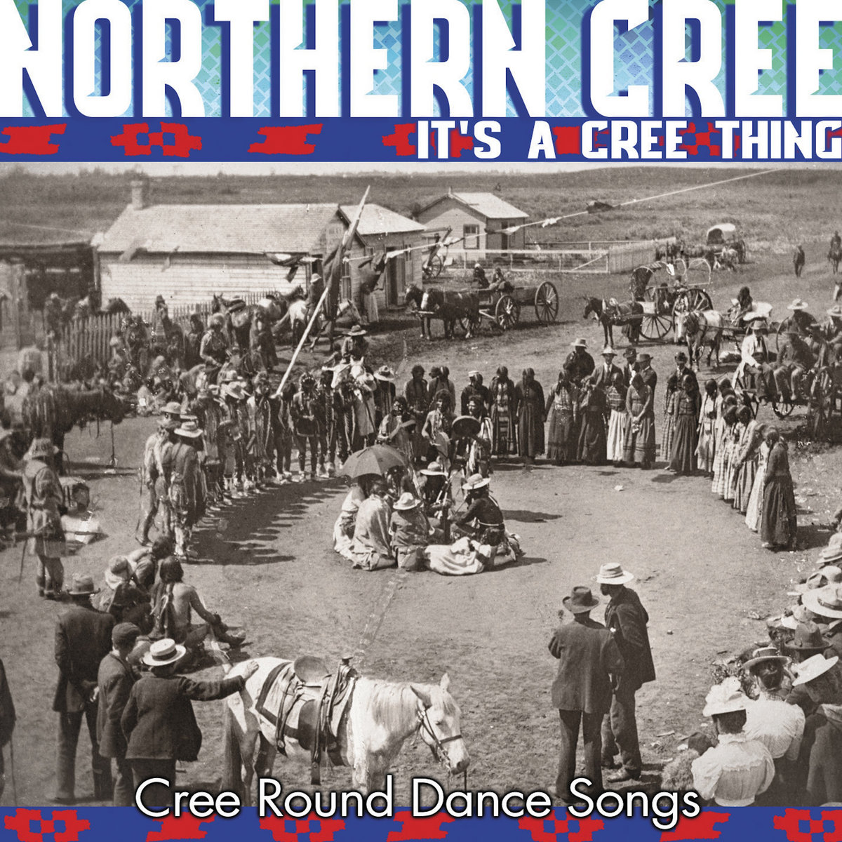 It's A Cree Thing - Cree Round Dance Songs | Northern Cree | Canyon Records