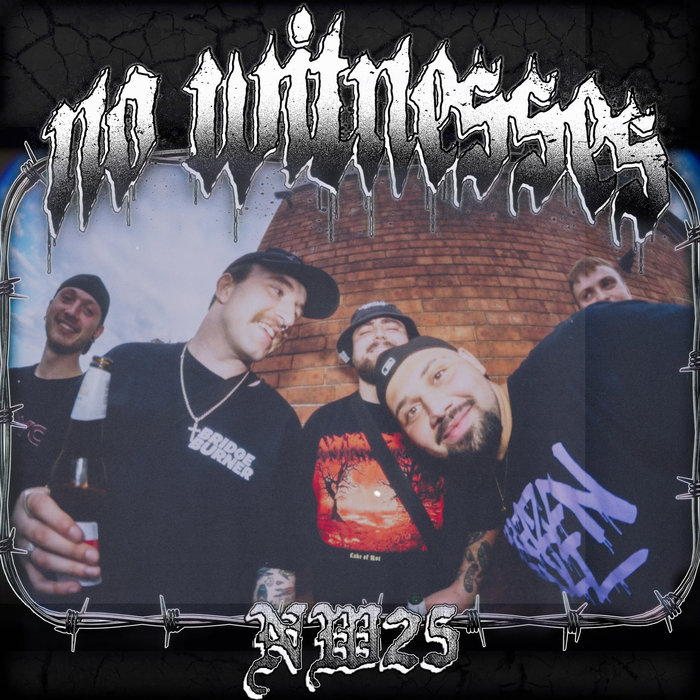 NW25 | No Witnesses