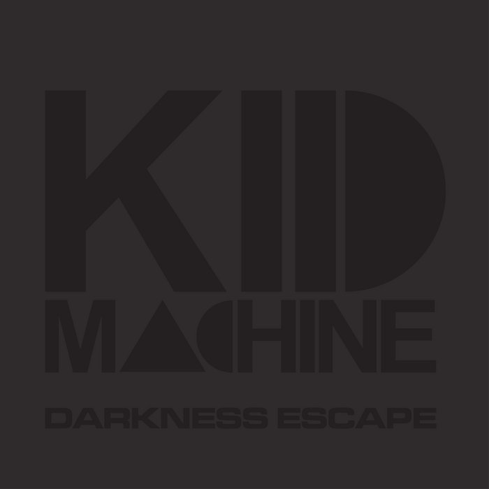 Darkness Escape | Kid Machine