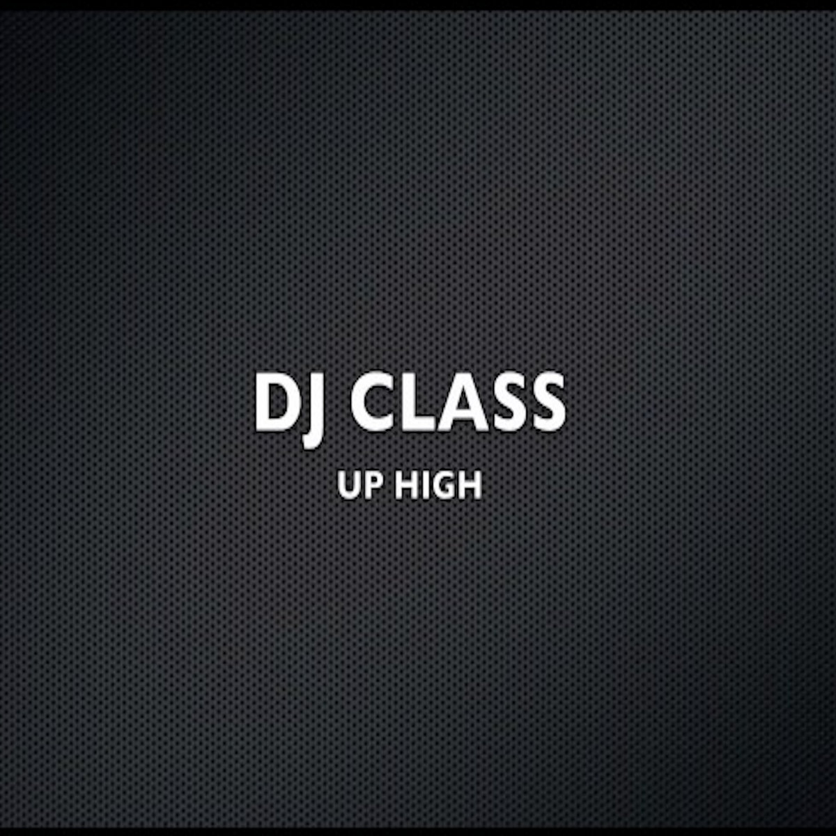 Up High [DJ Pack] | DJ Class