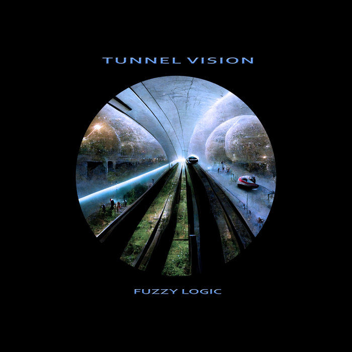 Tunnel Vision EP | Fuzzy Logic