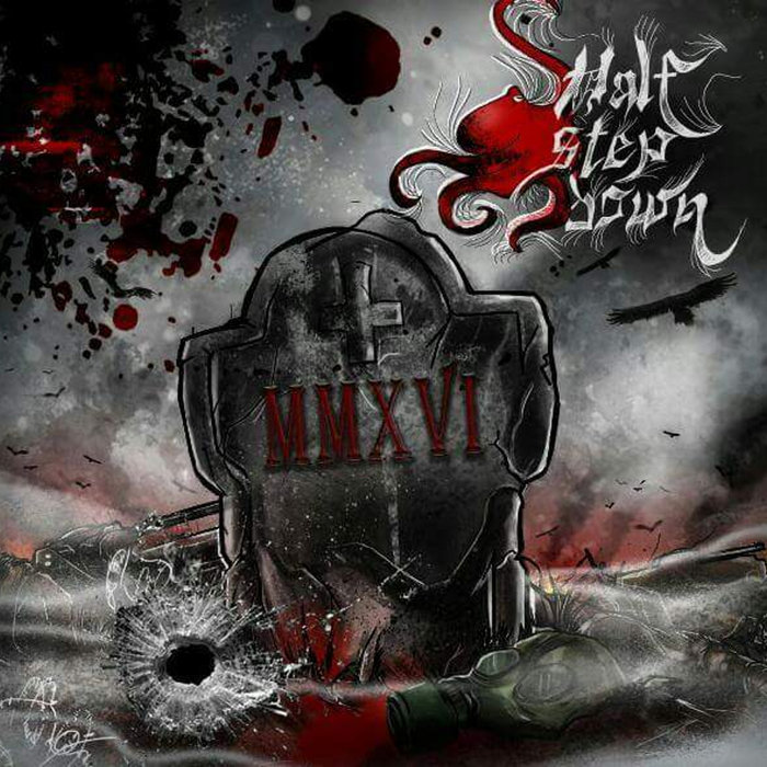 MMXVI | Half Step Down