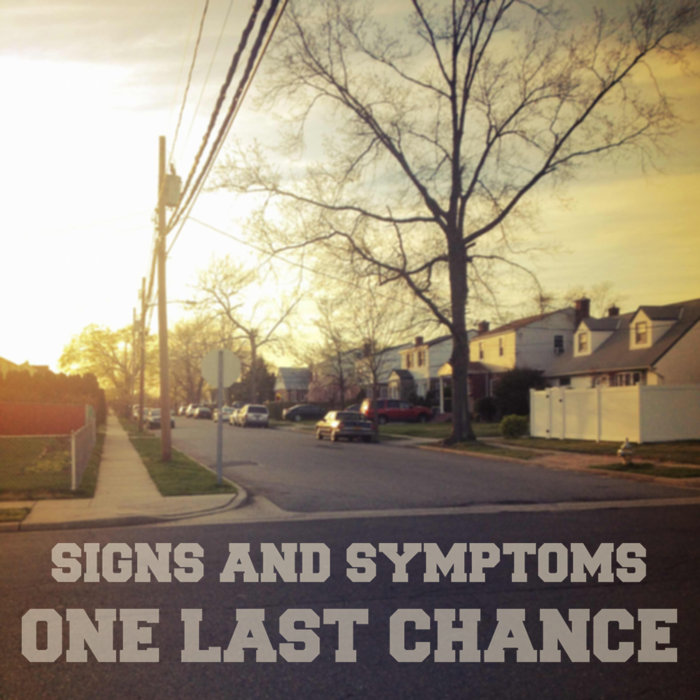 One Last Chance - Single | Signs and Symptoms