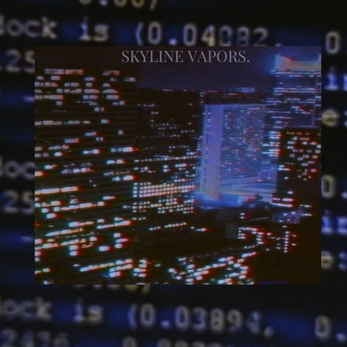 Skyline Vapors | Mackjunt. | PLANET SIC