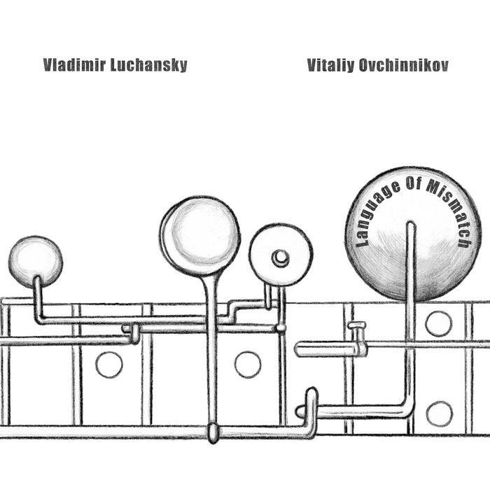 Language Of Mismatch | Vladimir Luchansky/Vitaliy Ovchinnikov | Extra Notes