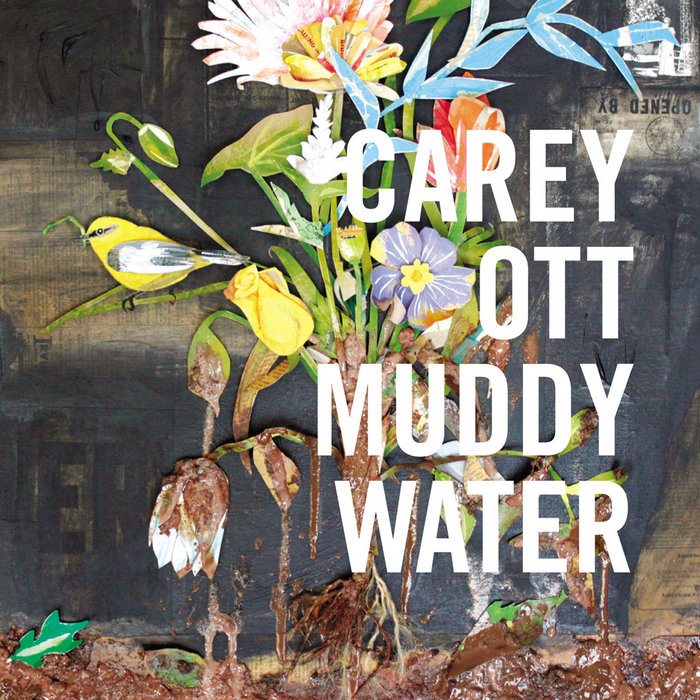 Muddy Water | Carey Ott