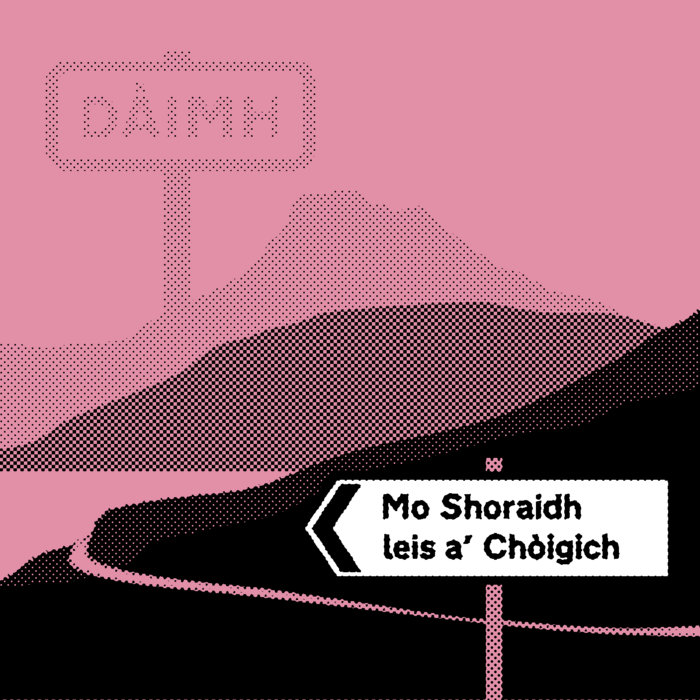 Mo Shoraidh leis a' Chòigich | Dàimh